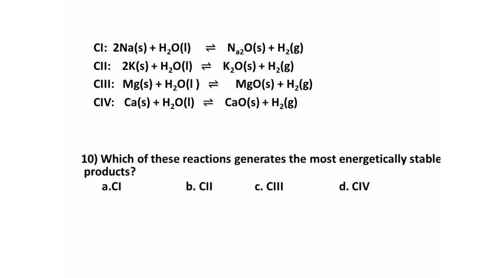 Solved Cl: 2Na(s)+ H20( Na20(s)H2(g) CIl 2K(s)+ H20(l) - | Chegg.com