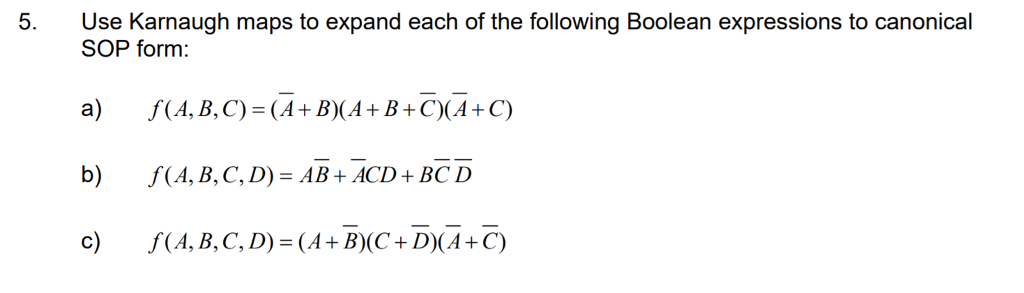 Solved 5.Use Karnaugh maps to expand each of the following | Chegg.com