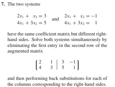 Solved 7. The two systems 2x1+x2=34x1+3x2=5 and | Chegg.com