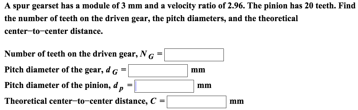 Solved A spur gearset has a module of 3 mm and a velocity | Chegg.com