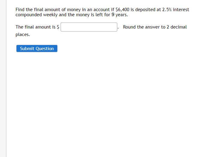 Solved Find the final amount of money in an account if | Chegg.com