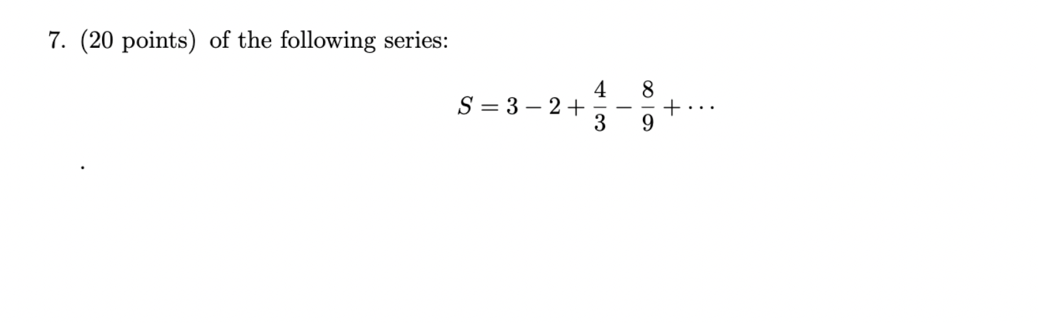 Solved 7. (20 points) of the following series: | Chegg.com