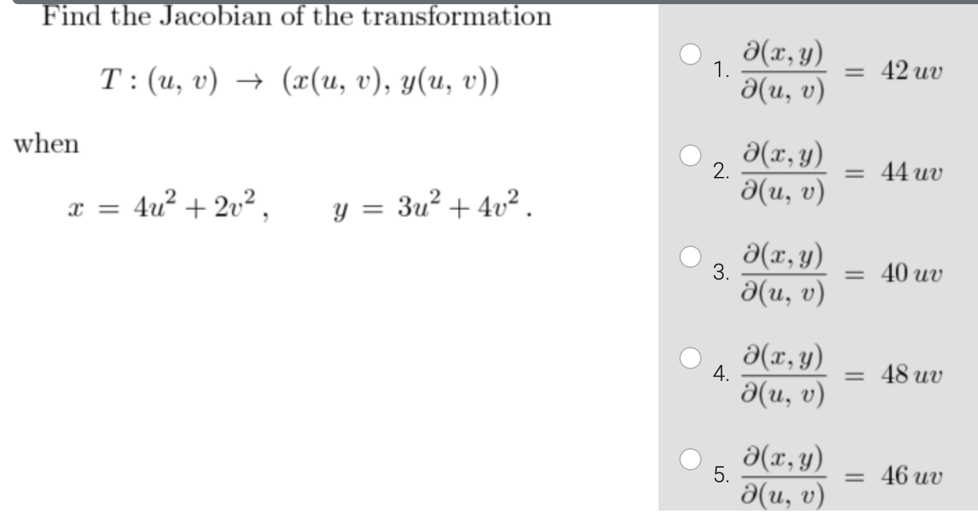 Solved Find the Jacobian of the transformation 1. T:(u, v) + | Chegg.com
