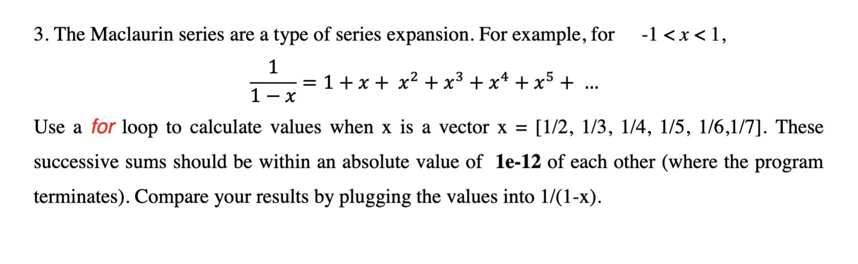 Solved 3. The Maclaurin series are a type of series | Chegg.com