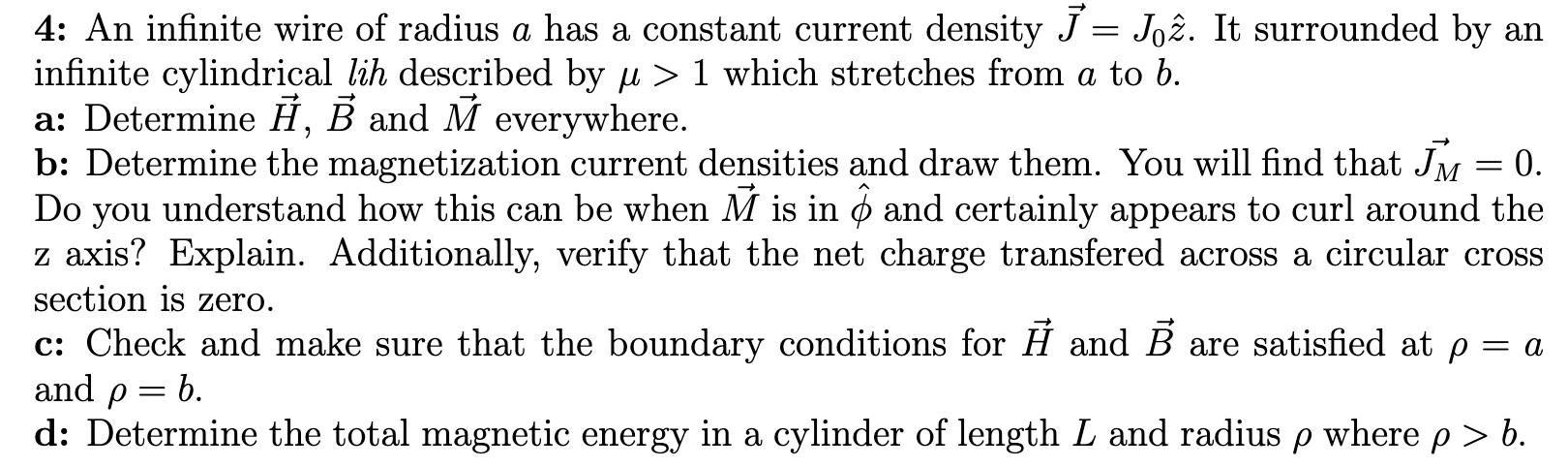 Solved 4: An infinite wire of radius a has a constant | Chegg.com