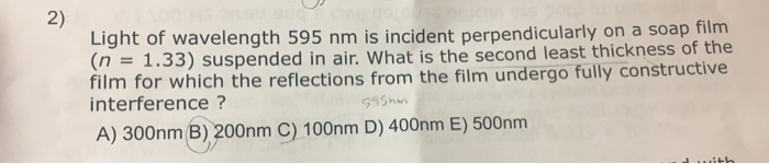 Solved 2) Light of wavelength 595 nm is incident | Chegg.com