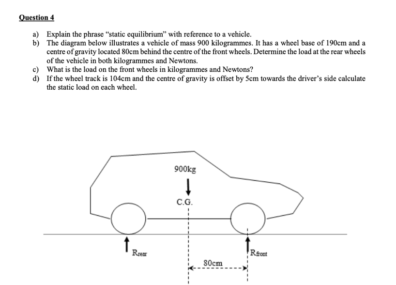 Solved Question 4 a) Explain the phrase "static equilibrium” | Chegg.com