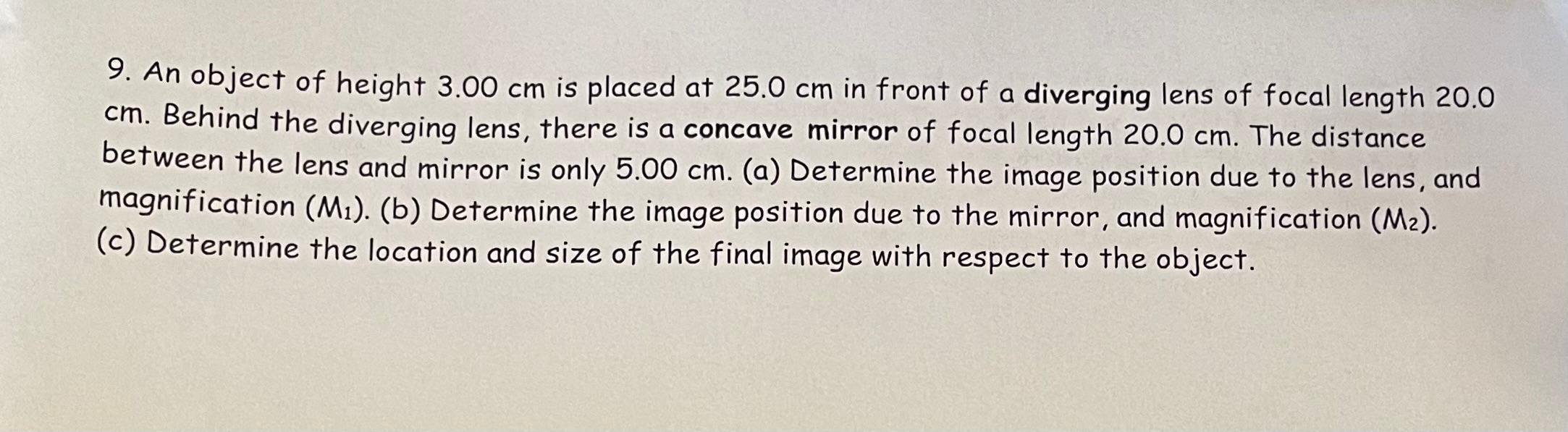 Solved 9. An object of height 3.00 cm is placed at 25.0 cm | Chegg.com
