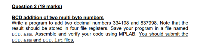 Solved Question 2 (19 marks) BCD addition of two multi-byte | Chegg.com