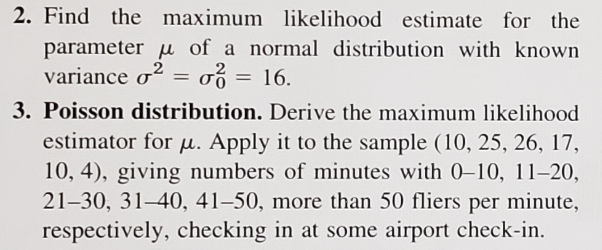 Solved 2. Find the maximum likelihood estimate for the | Chegg.com