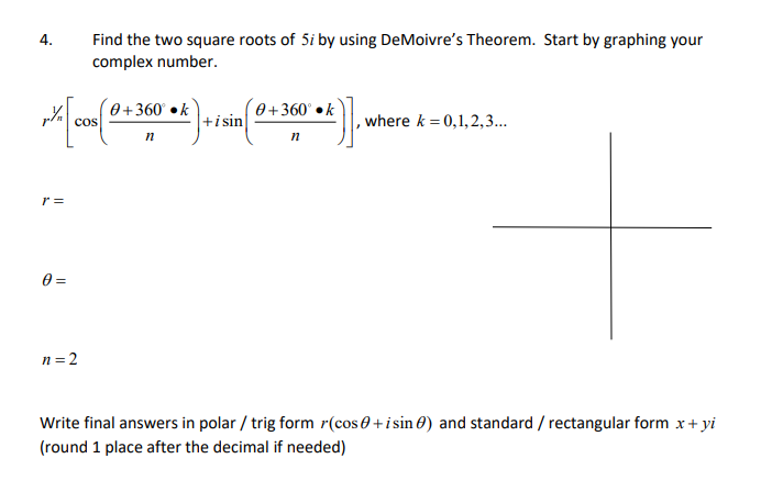 Solved 4. Find the two square roots of 5i by using | Chegg.com