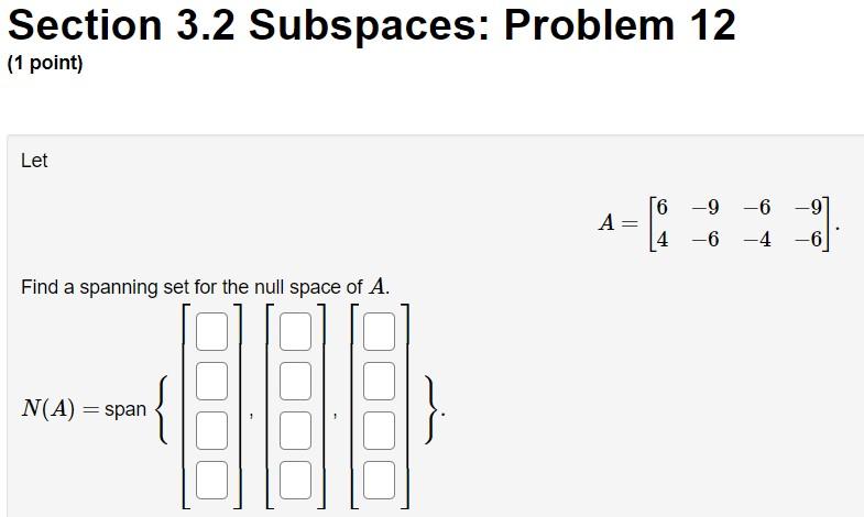 Solved Section 3.2 Subspaces: Problem 12 (1 point) Let | Chegg.com