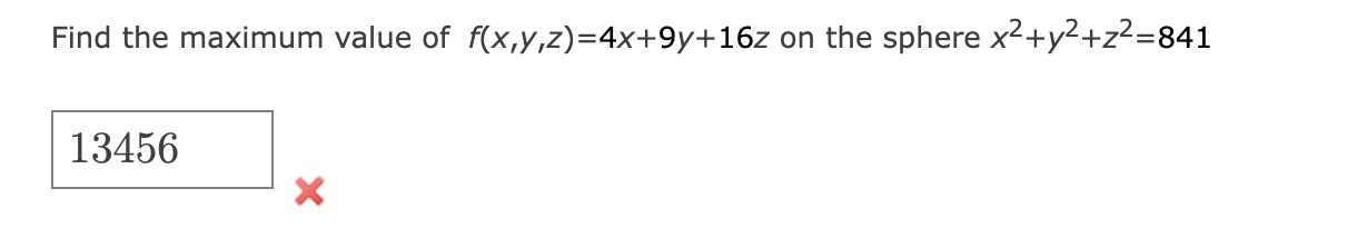 Solved Find the maximum value of f(x,y,z)=4x+9y+16z on the | Chegg.com