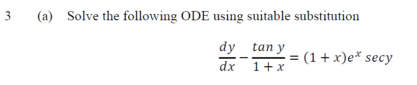 Solved 3 (a) Solve the following ODE using suitable | Chegg.com