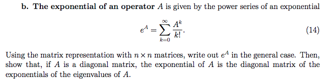 Solved b. The exponential of an operator A is given by the | Chegg.com