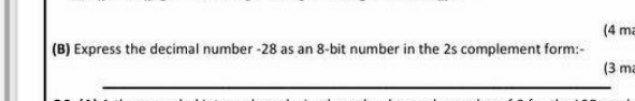 Solved (4 me (B) Express the decimal number -28 as an 8-bit | Chegg.com