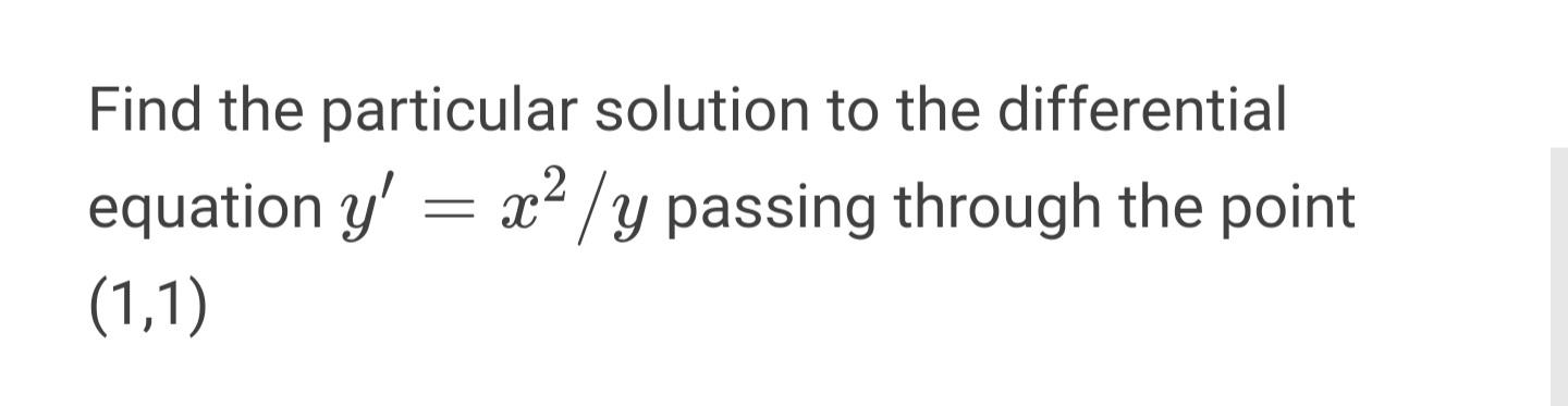 Solved Find the particular solution to the differential | Chegg.com