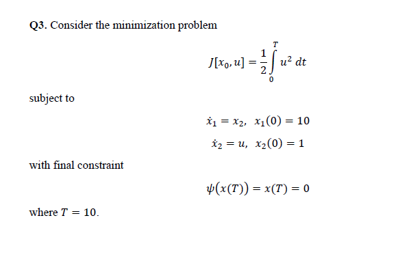 Solved Q3. Consider the minimization problem | Chegg.com