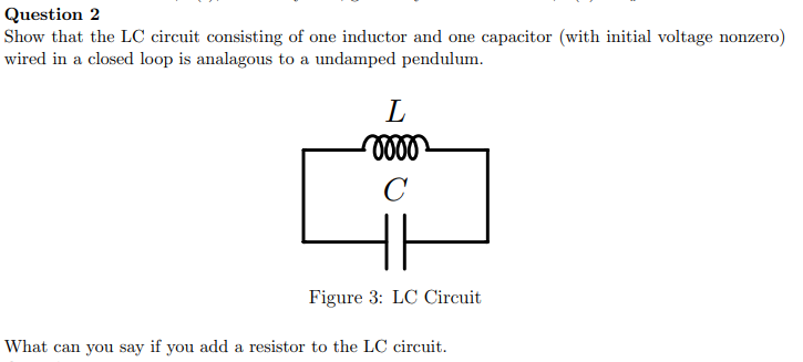 Solved Question 2 Show that the LC circuit consisting of one | Chegg.com
