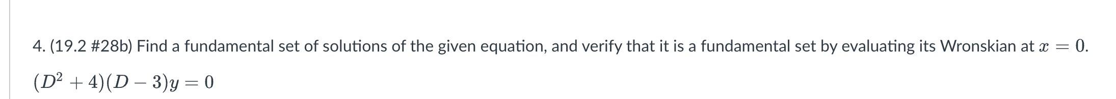 Solved 4. (19.2 \#28b) Find a fundamental set of solutions | Chegg.com