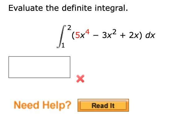 Solved Evaluate the definite integral. ∫12(5x4−3x2+2x)dx | Chegg.com