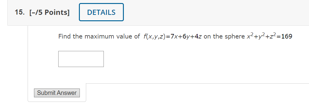 Solved Find The Maximum Value Of F X Y Z 7x 6y 4z On The