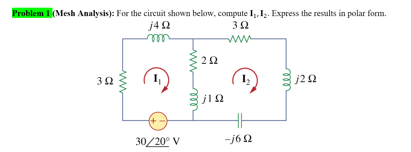 Solved Problem 1 (Mesh Analysis): For the circuit shown | Chegg.com