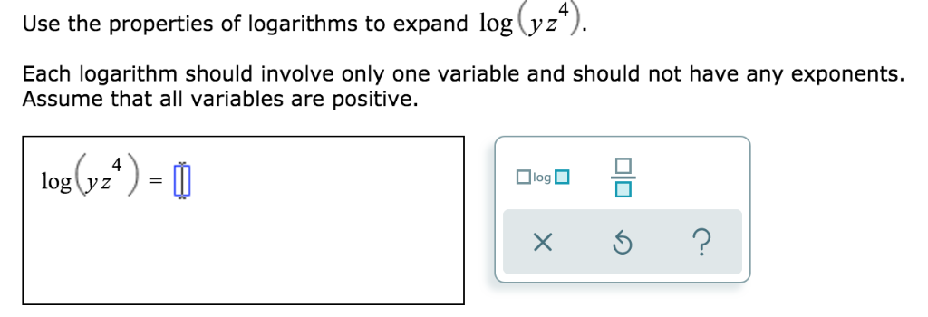 Solved Use the properties of logarithms to expand log(yz*). | Chegg.com