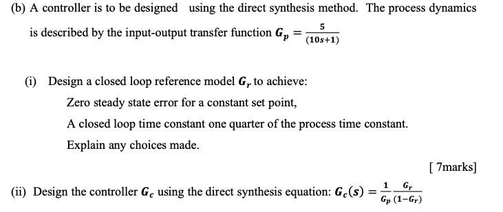 Solved (b) A controller is to be designed using the direct | Chegg.com