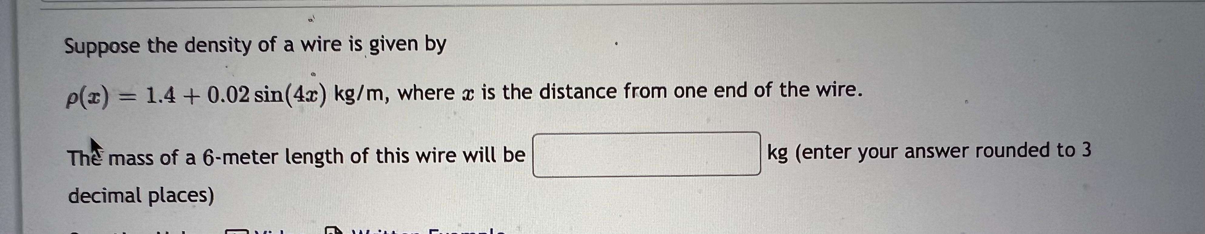 Solved Suppose the density of a wire is given by | Chegg.com