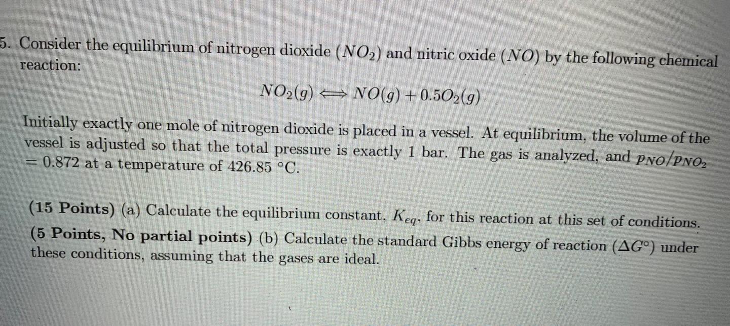 Solved 5. Consider the equilibrium of nitrogen dioxide (NO2) | Chegg.com