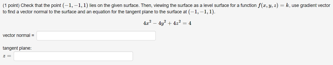 Solved (1 point) Check that the point (−1,−1,1) lies on the | Chegg.com