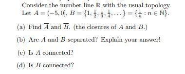 Solved Consider the number line R with the usual topology. | Chegg.com