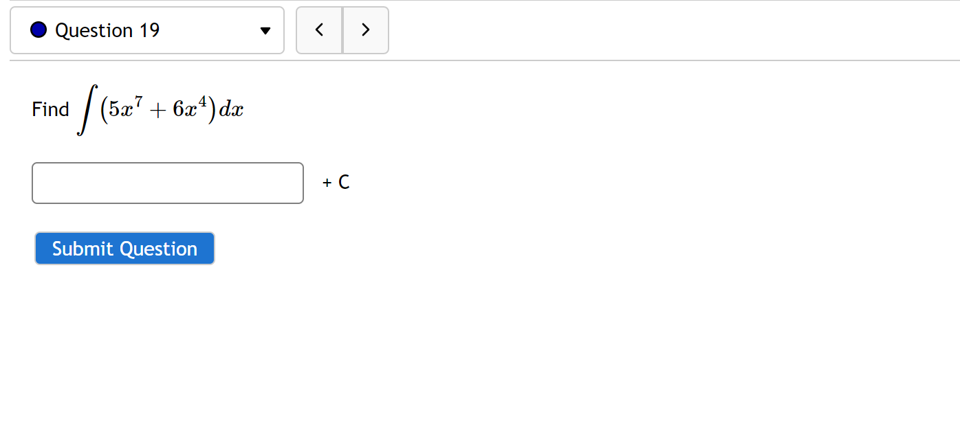 Solved ∫(5x7+6x4)dx | Chegg.com