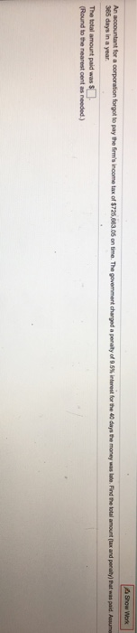 Solved 385 days in a year total amount paid was s The total | Chegg.com