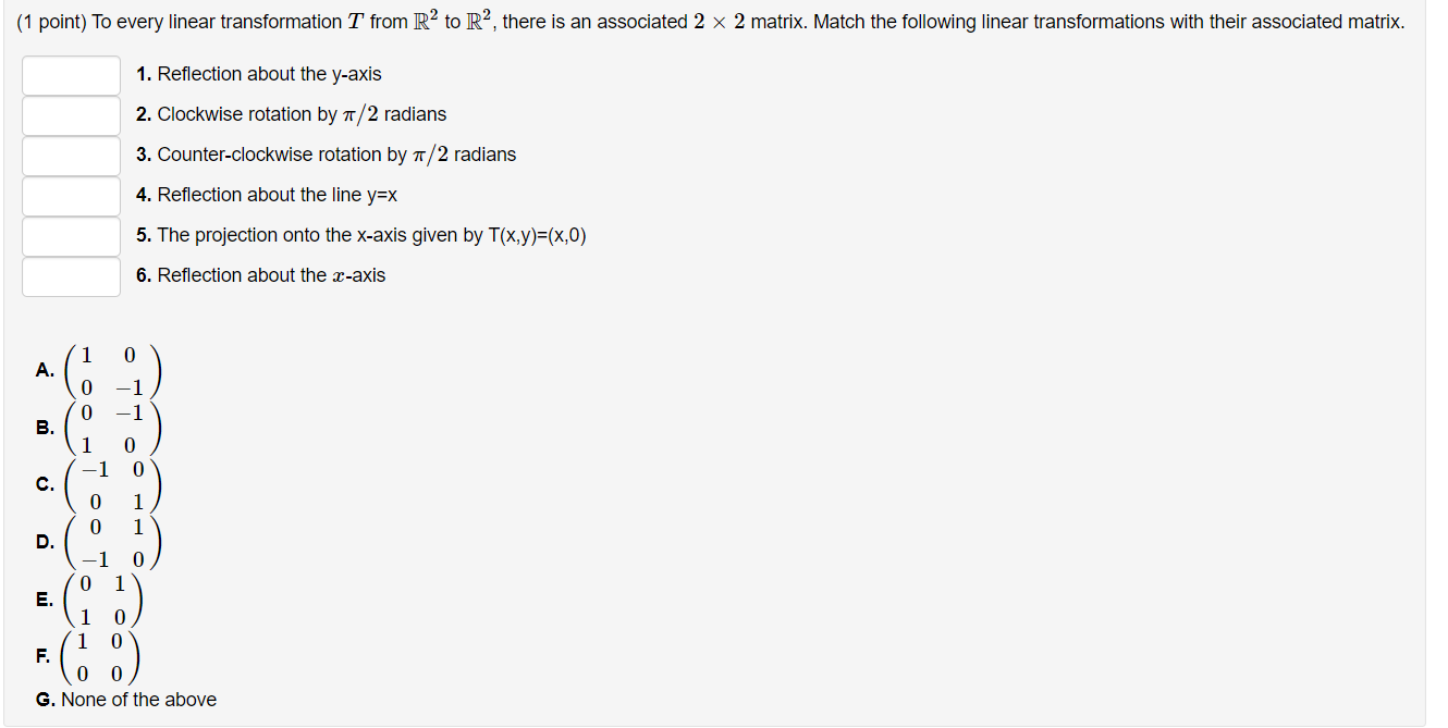 Solved ( 1 point) To every linear transformation T from R2 | Chegg.com