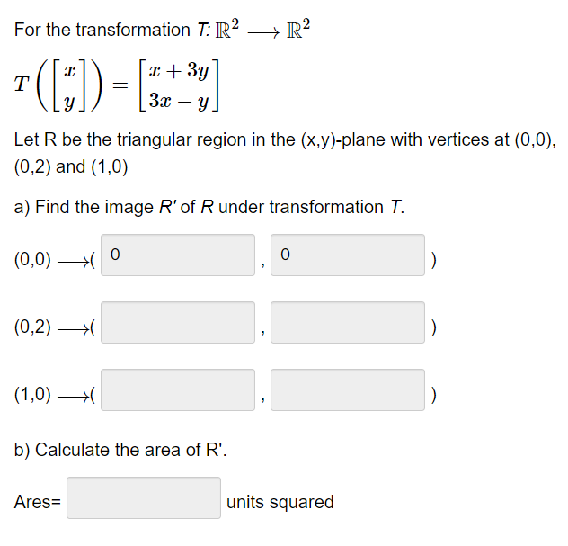 Solved For the transformation T: R2 1 R 7((:1) - [*] Let R | Chegg.com