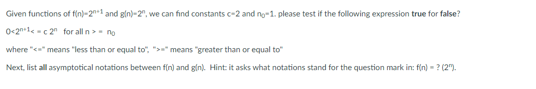 Solved Given functions of f(n)=2n+1 and g(n)=2", we can find | Chegg.com