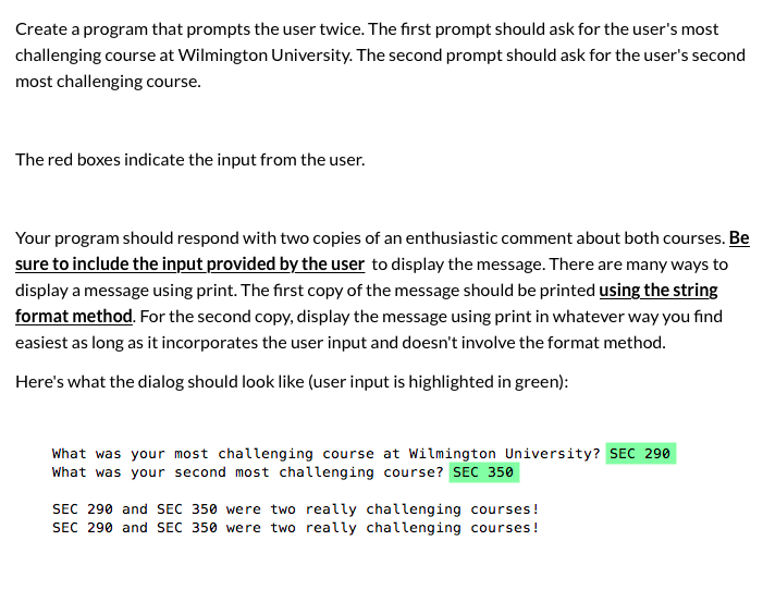 Solved Create a program that prompts the user twice. The | Chegg.com