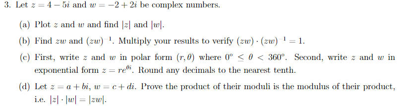 Solved 3. Let z=4−5i and w=−2+2i be complex numbers. (a) | Chegg.com