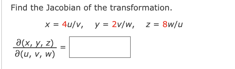 Solved Find The Jacobian Of The Transformation X 4u V Y Chegg