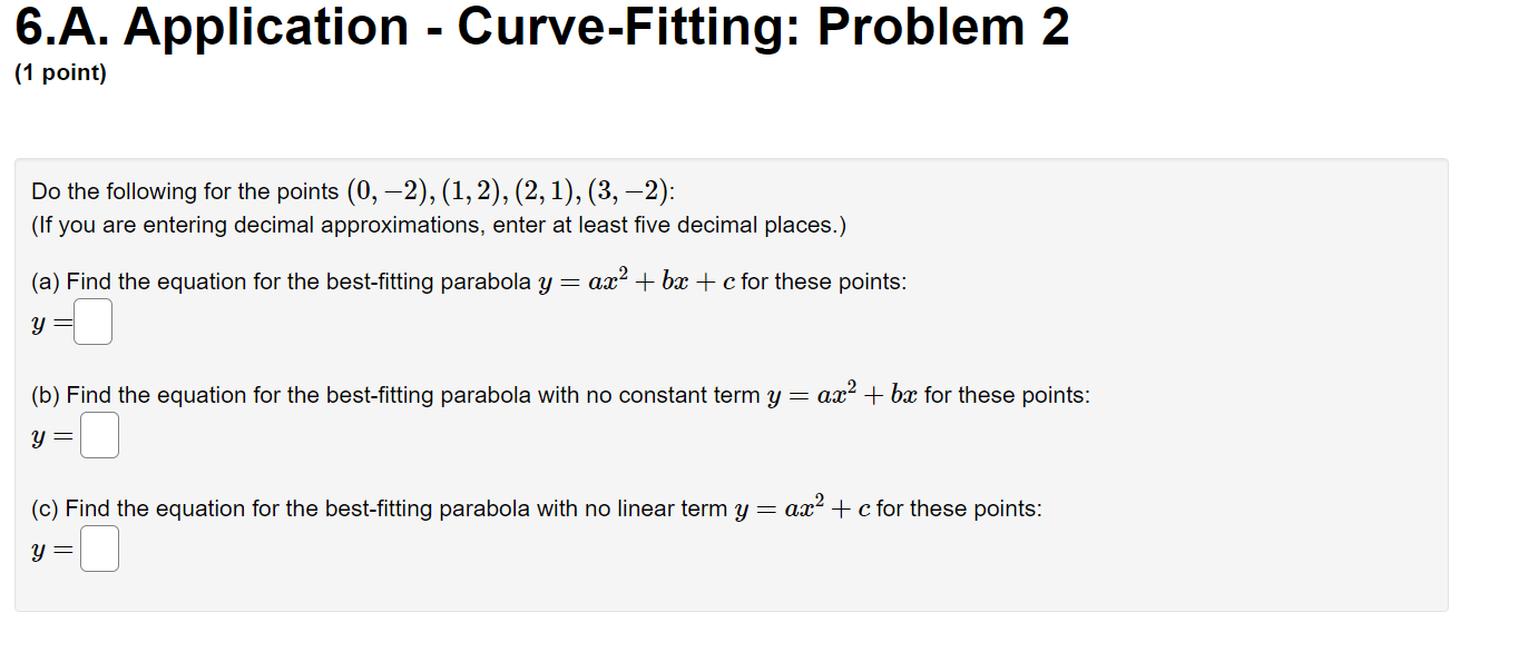 Solved 6.A. Application - Curve-Fitting: Problem 2 (1 point) | Chegg.com