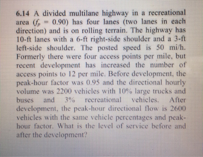 Solved 6.14 A divided multilane highway in a recreational | Chegg.com