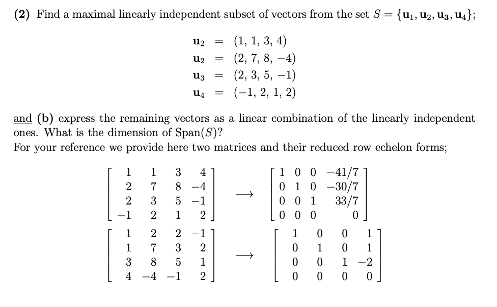 Solved (2) Find a maximal linearly independent subset of | Chegg.com