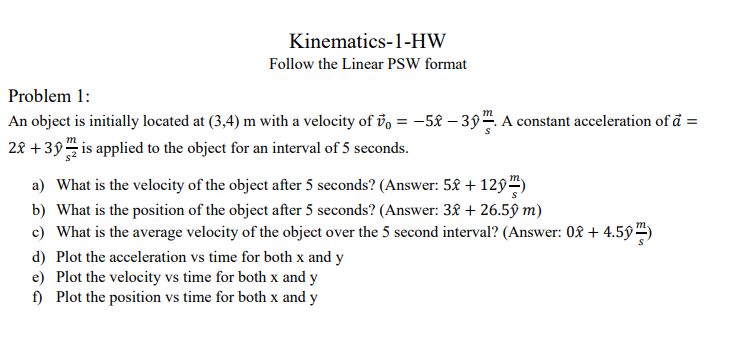 Solved Kinematics-1-HW Follow the Linear PSW format Problem | Chegg.com