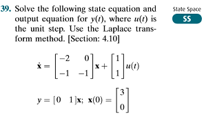 Solved State Space SS 39. Solve the following state equation | Chegg.com
