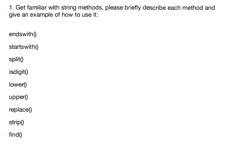 Solved 1. Get familiar with string methods, please briefly | Chegg.com