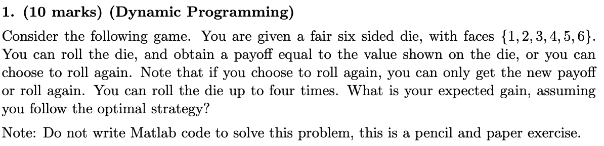 Solved 1. (10 marks) (Dynamic Programming) Consider the | Chegg.com