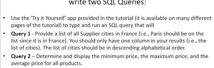 Solved write two SQL Querıes:- ﻿Use the 'Try it Yourself' | Chegg.com
