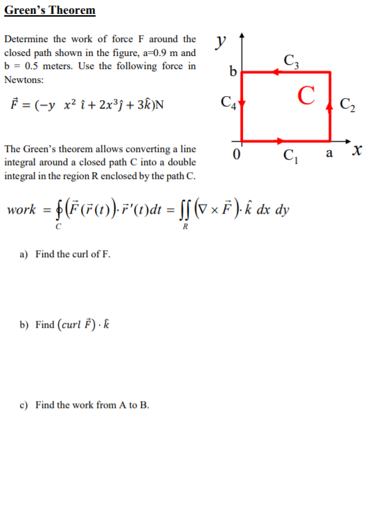 Solved Green's Theorem Determine the work of force F around | Chegg.com
